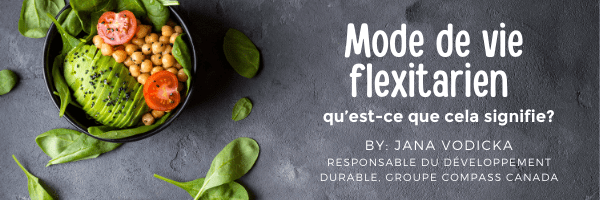 Mode de vie flexitarien et son effet sur notre planète | Groupe Compass